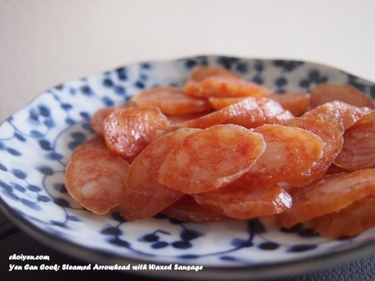 Yen Can Cook: Steamed Arrowhead with Waxed Sausage - Mimi's Dining Room