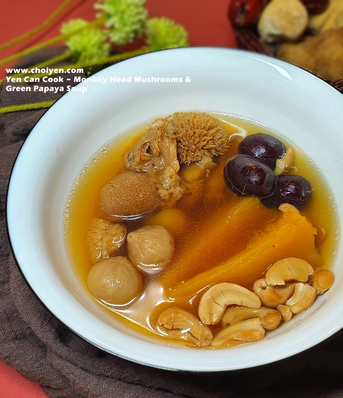 Yen Can Cook ~ Monkey Head Mushrooms & Green Papaya Soup (Vegetarian ...